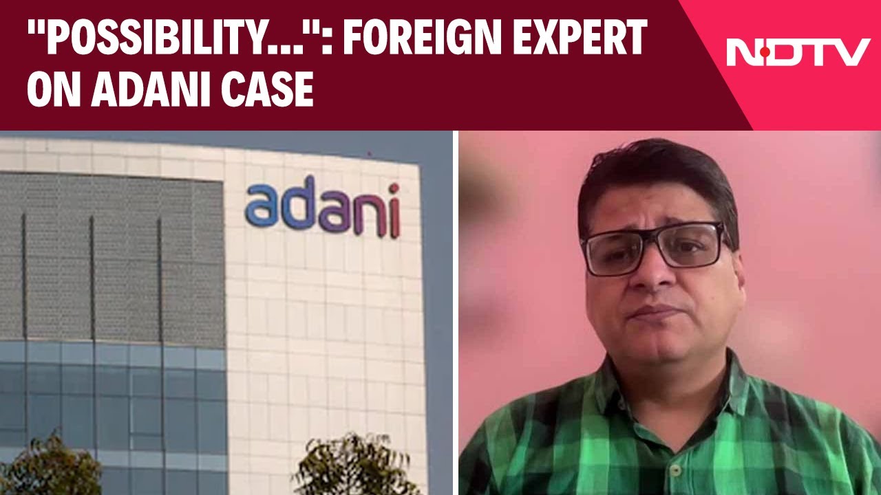 Adani Group Case | "Possibility Of Vested Interests Targeting ...