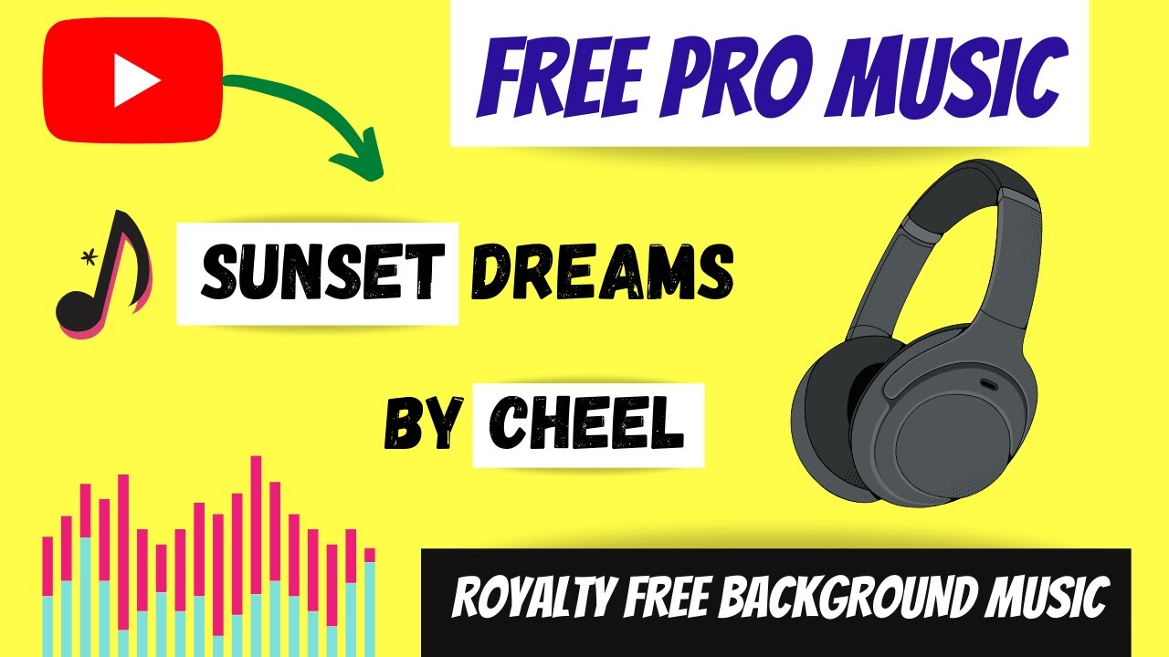 Sunset Dreams - Cheel | Royalty Free Background Music Download For ...