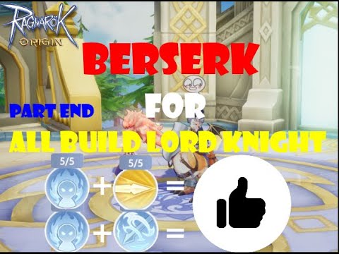 ALL BUILD LORD KNIGHT PART 4 | Ragnarok Origin Global - YouTube