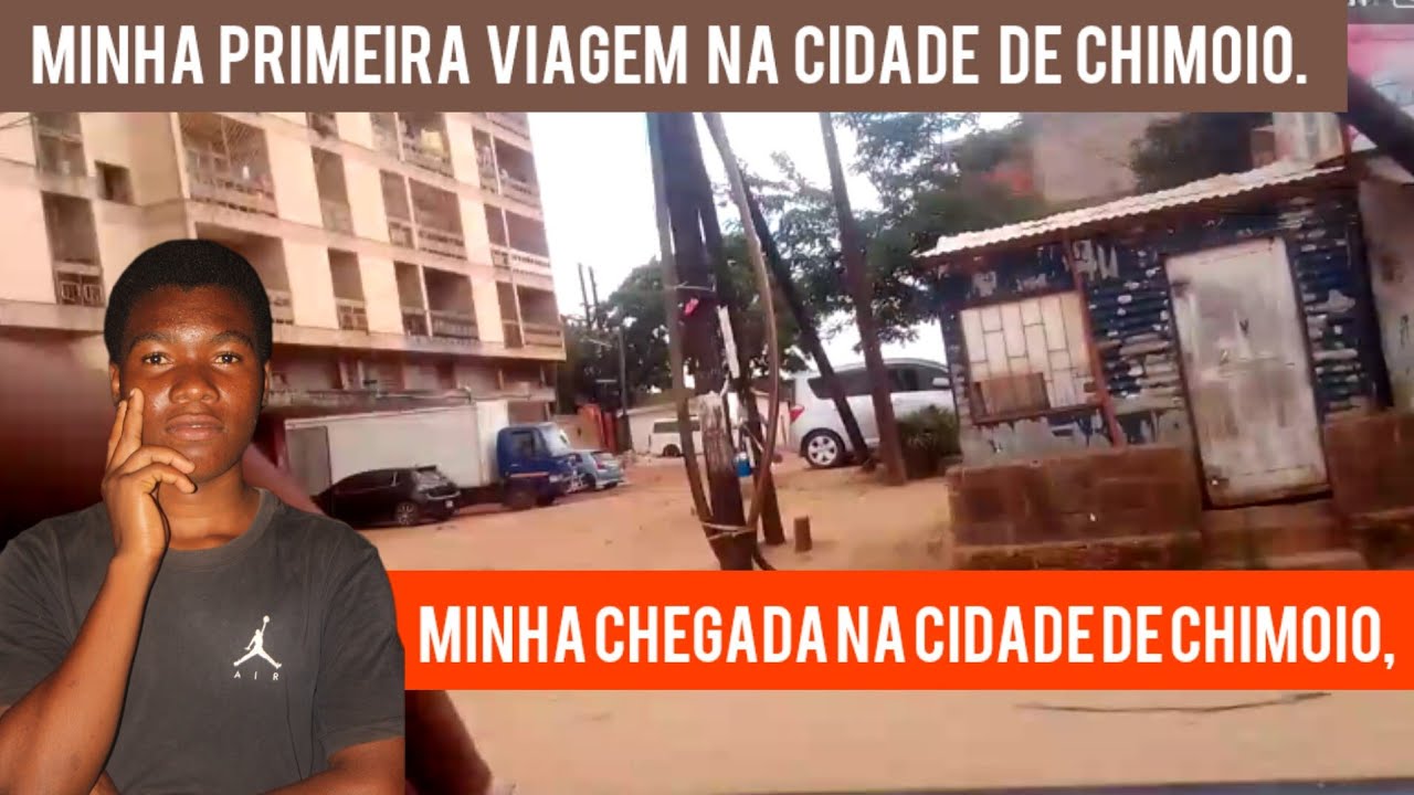 Minha chegada na cidade de Chimoio, Terra do José lino - YouTube