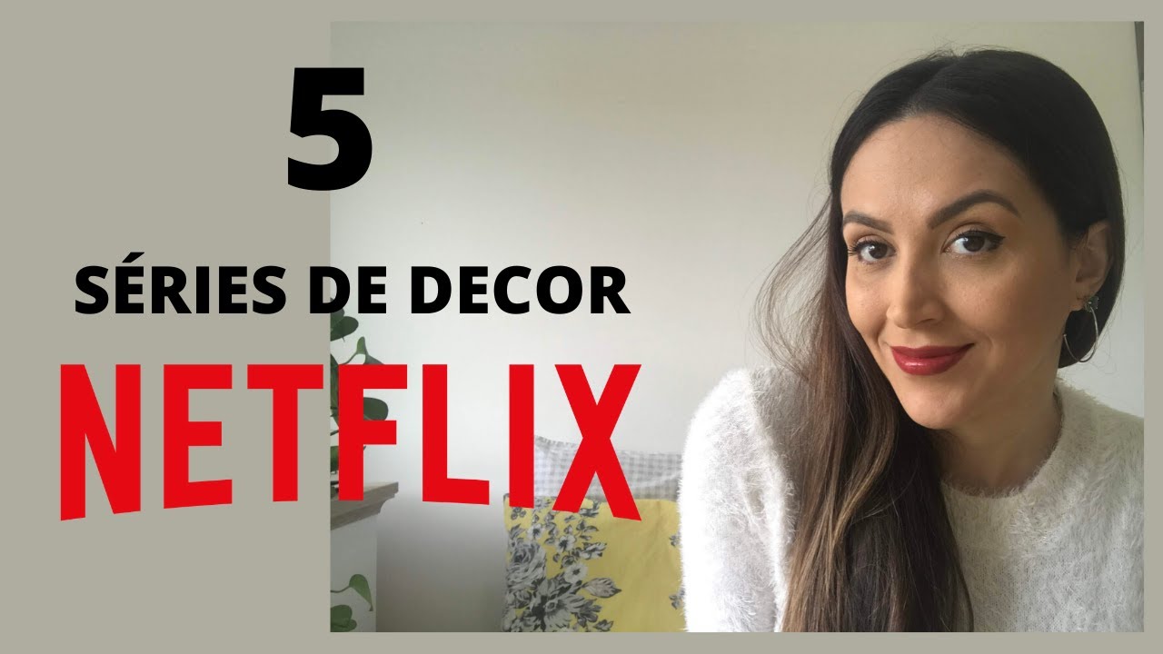 TOP 5 SÉRIES DE ARQUITETURA E DESIGN NA NETFLIX! - YouTube