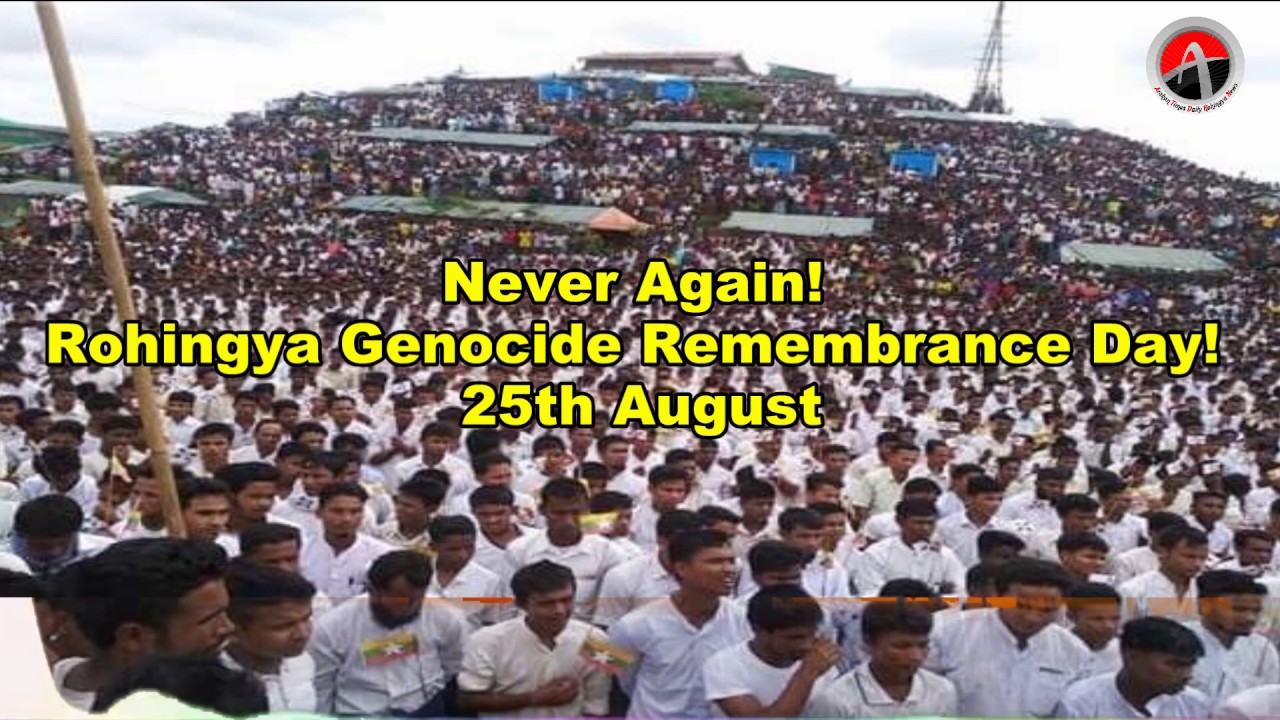 An Explanation Message about " 2nd Anniversary Of Rohingya Genocide ...