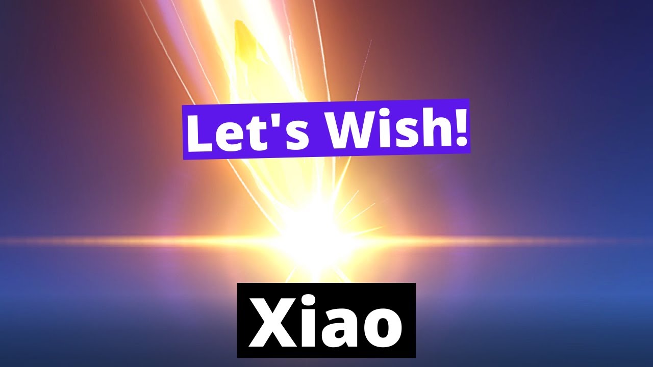 Xiao! Let's Wish! [Genshin Impact] - YouTube