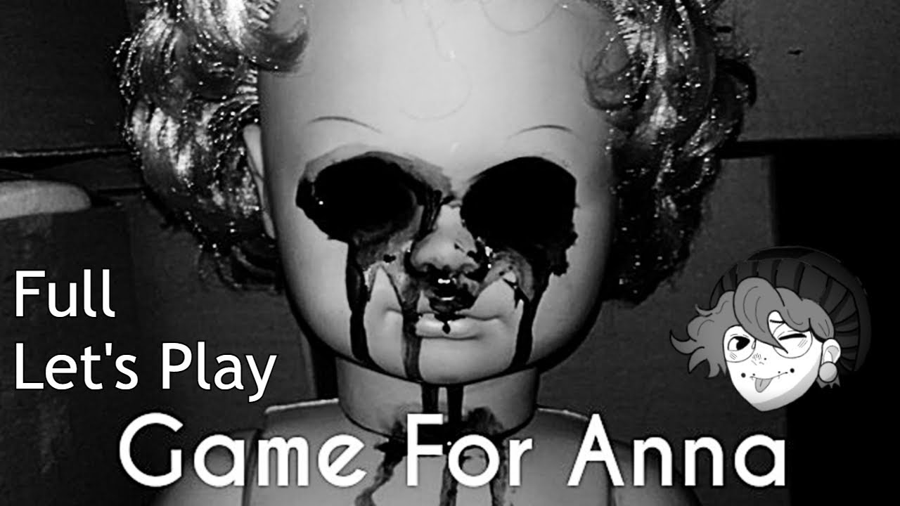 DO NOT WATCH UNLESS YOU'RE ANNA | Game For Anna | Full Let's Play - YouTube