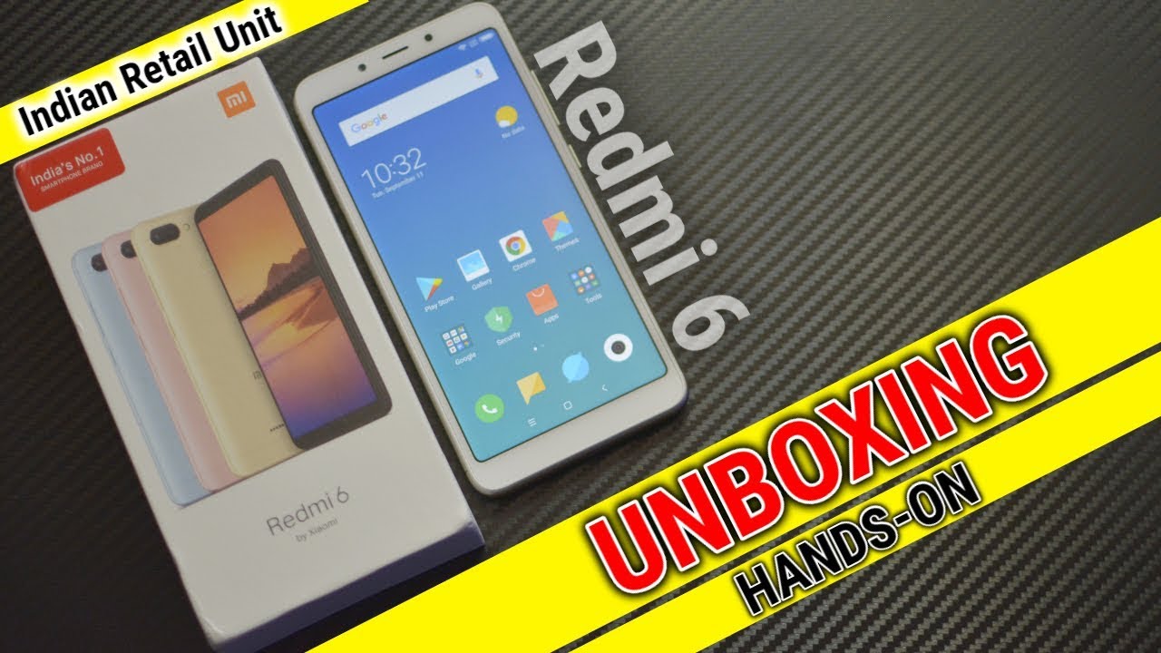 Xiaomi Redmi 6 Unboxing & Hands On | India Retail Unit | Data Dock