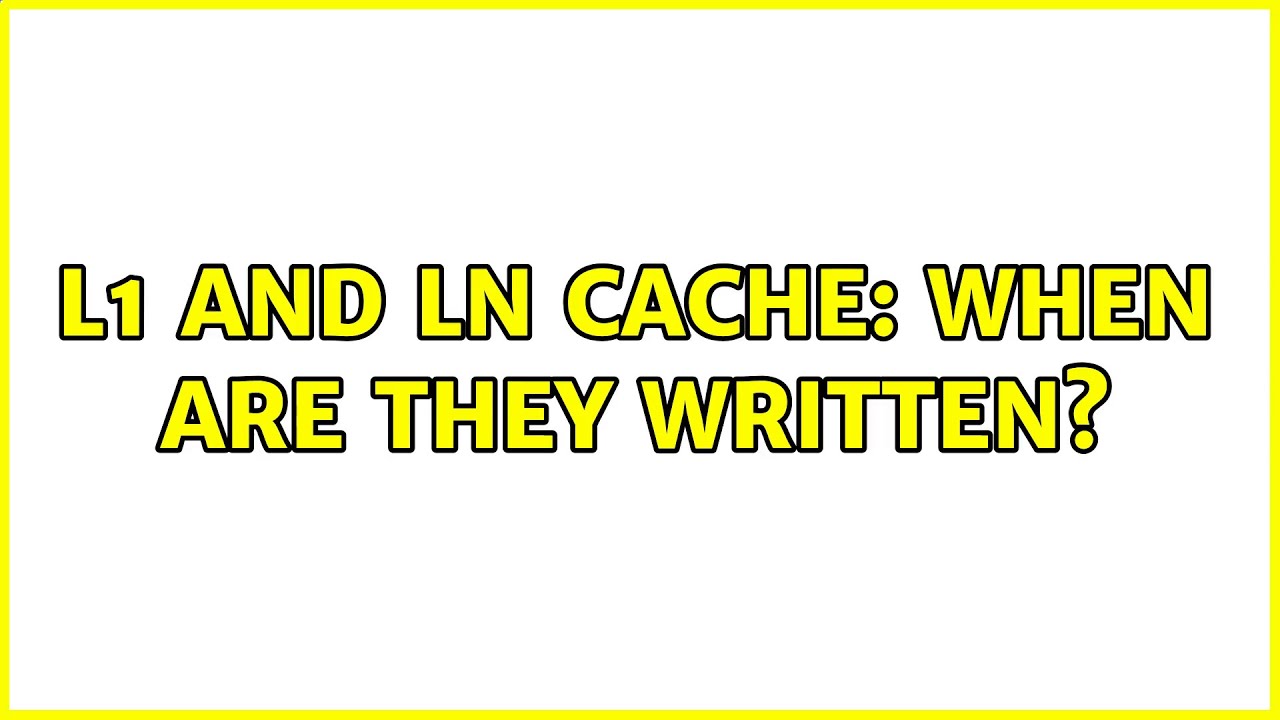 L1 and Ln cache: when are they written? - YouTube
