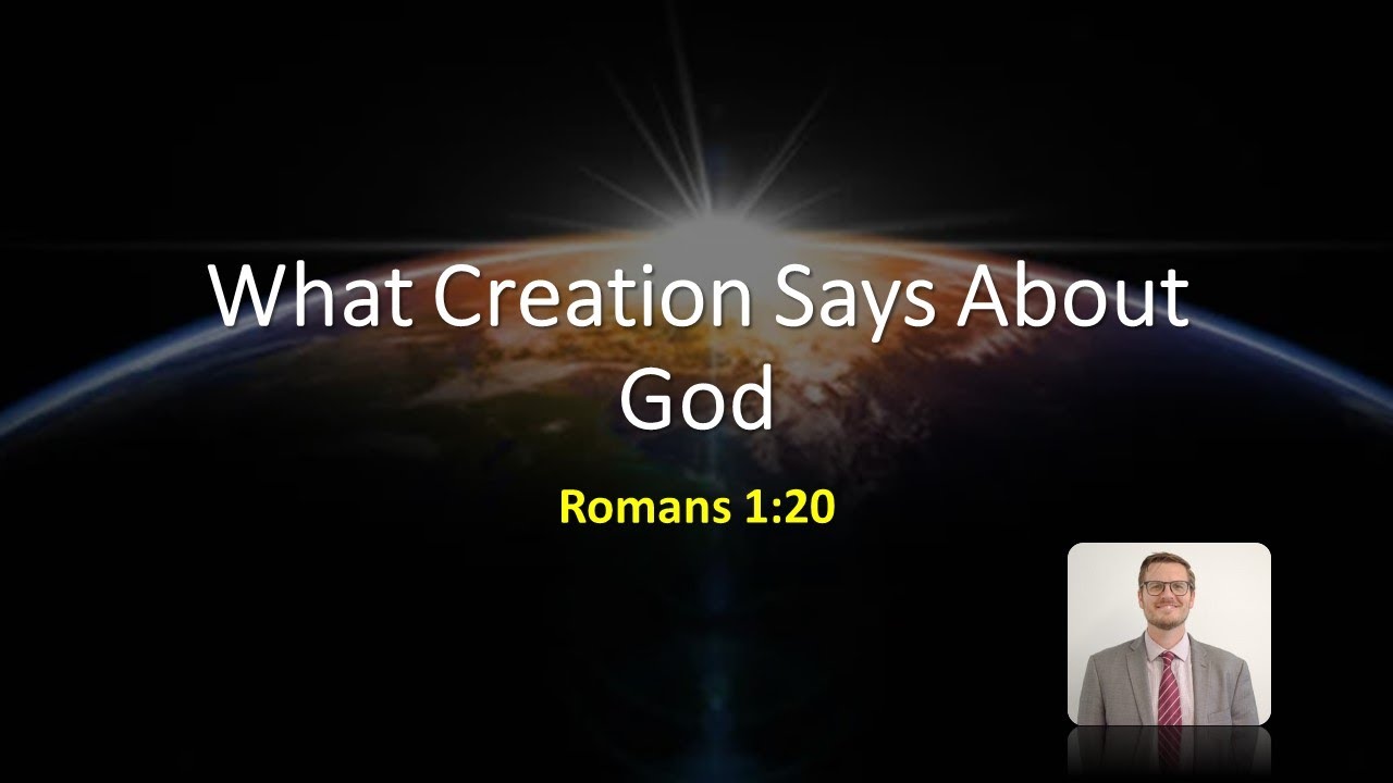 What Creation Says About God - YouTube