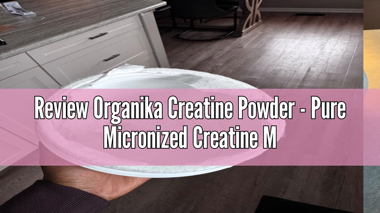 Review Organika Creatine Powder - Pure Micronized Creatine Monohydrate ...