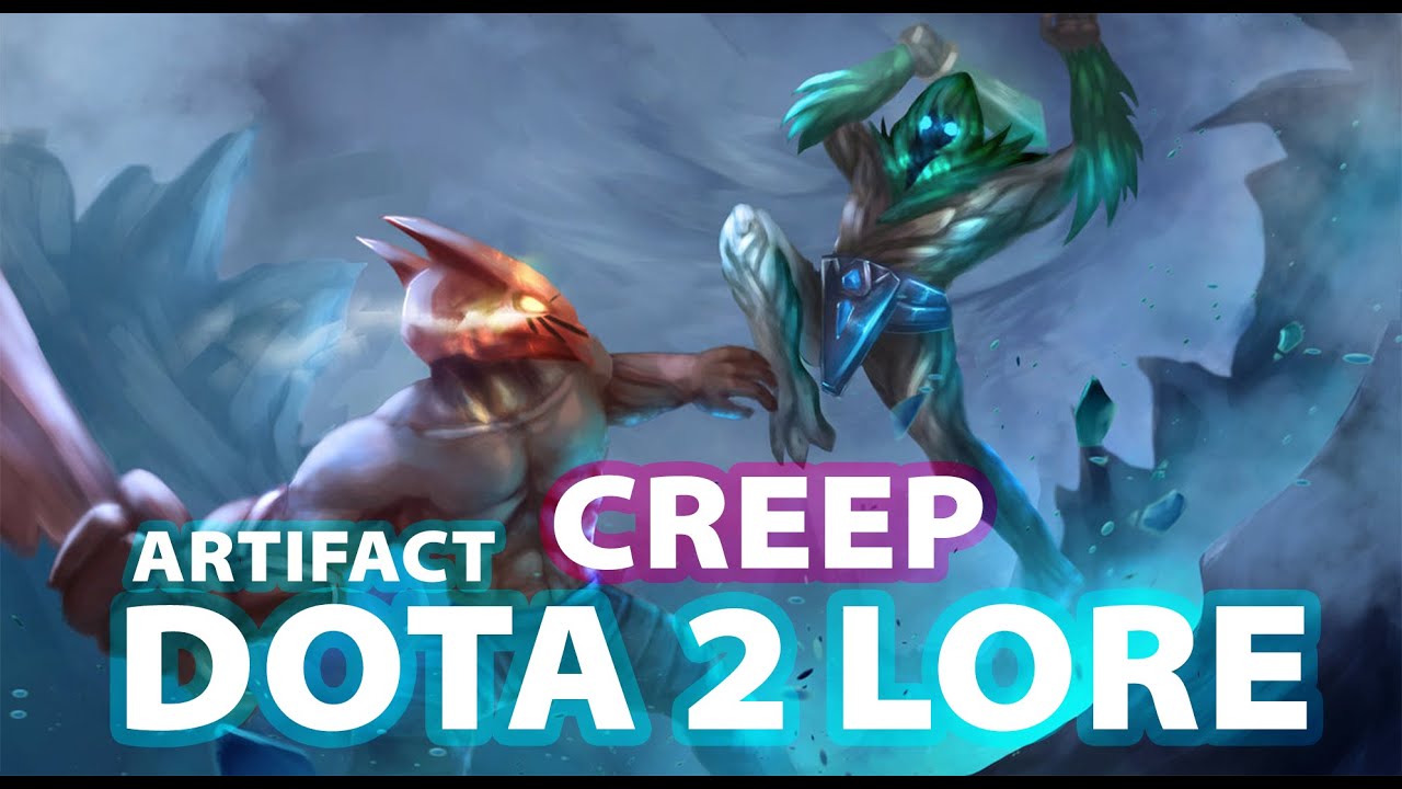 Dota 2 Artifact - Creeps LORE (PART 1) - YouTube