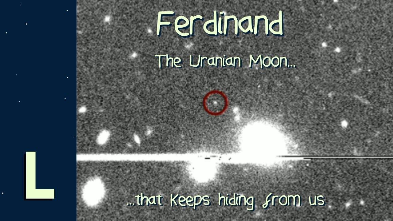 Ferdinand: The Uranian Moon That Keeps Hiding from Us - YouTube