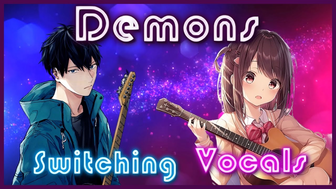Nightcore - Demons "Switching Vocals" by Boyce Avenue ft. Jannel Garcia ...