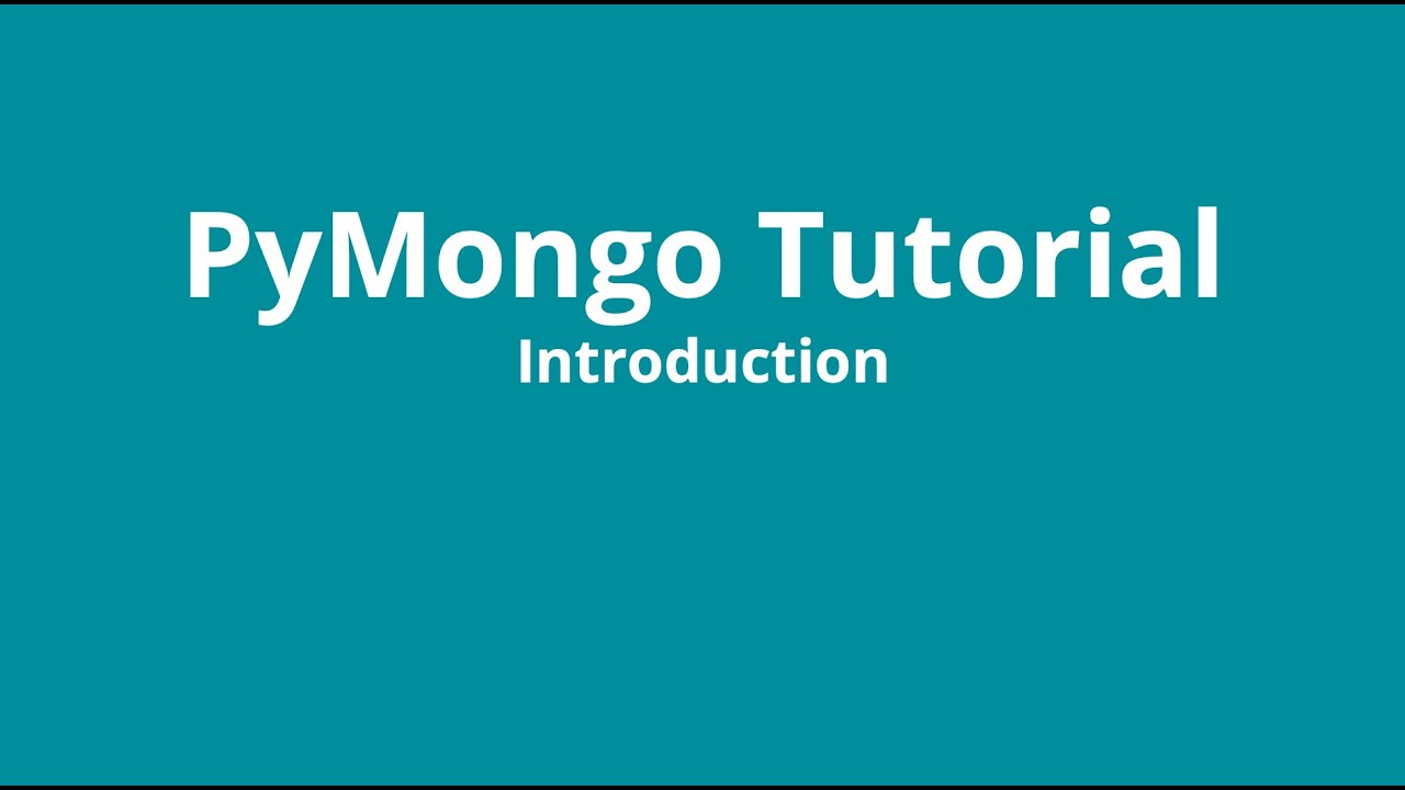 Pymongo Tutorial 1 Introduction Youtube