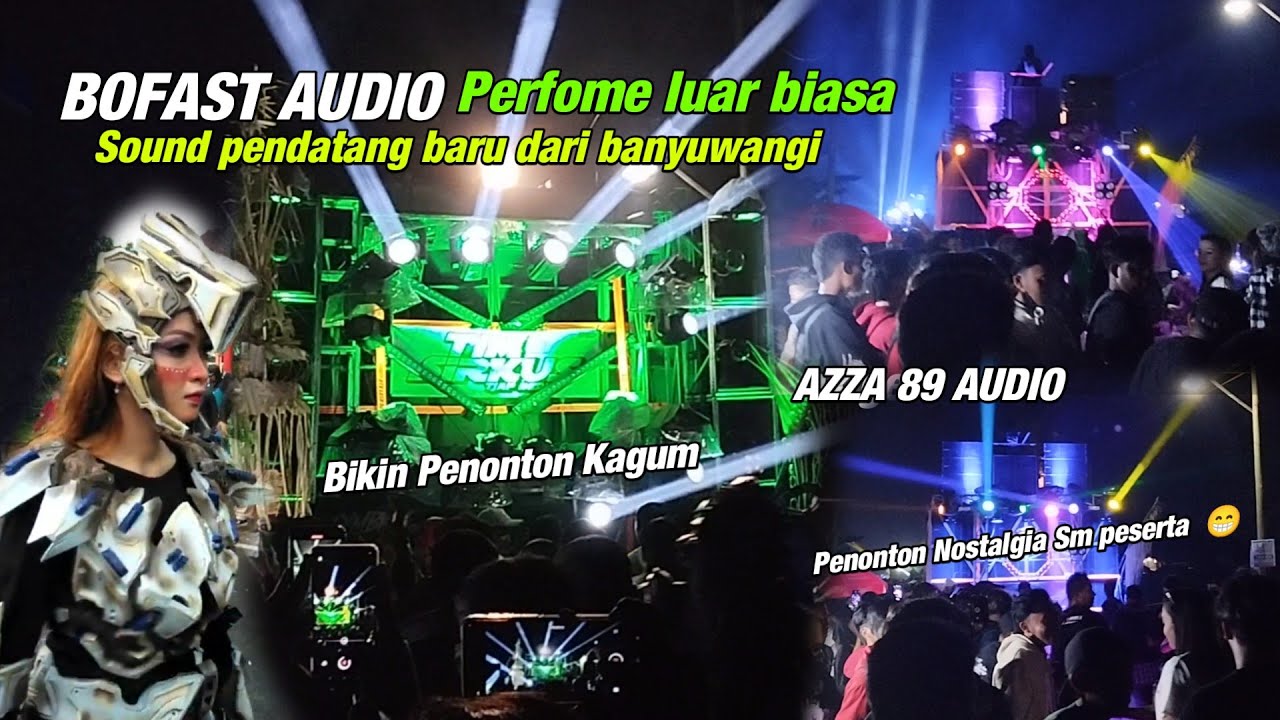 Sound Pendatang Baru BOFAST AUDIO banyuwangi perfome luar biasa , AZZA ...