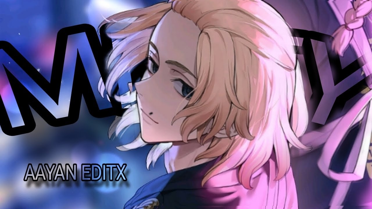 MIKEY editing by [AAYAN EDITX] AMV/EDIT Tokyo revengers anime - YouTube