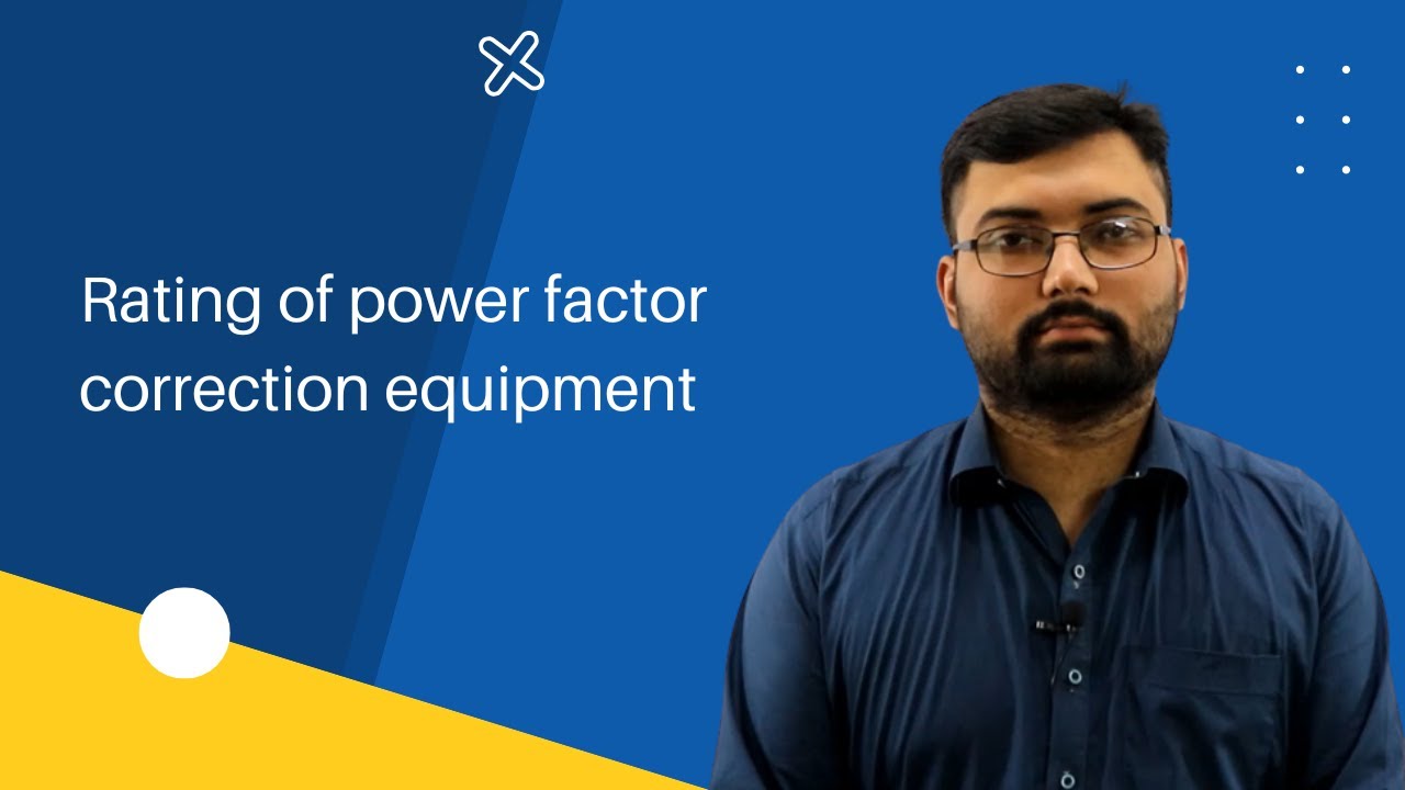 Rating of power factor improvement device - YouTube