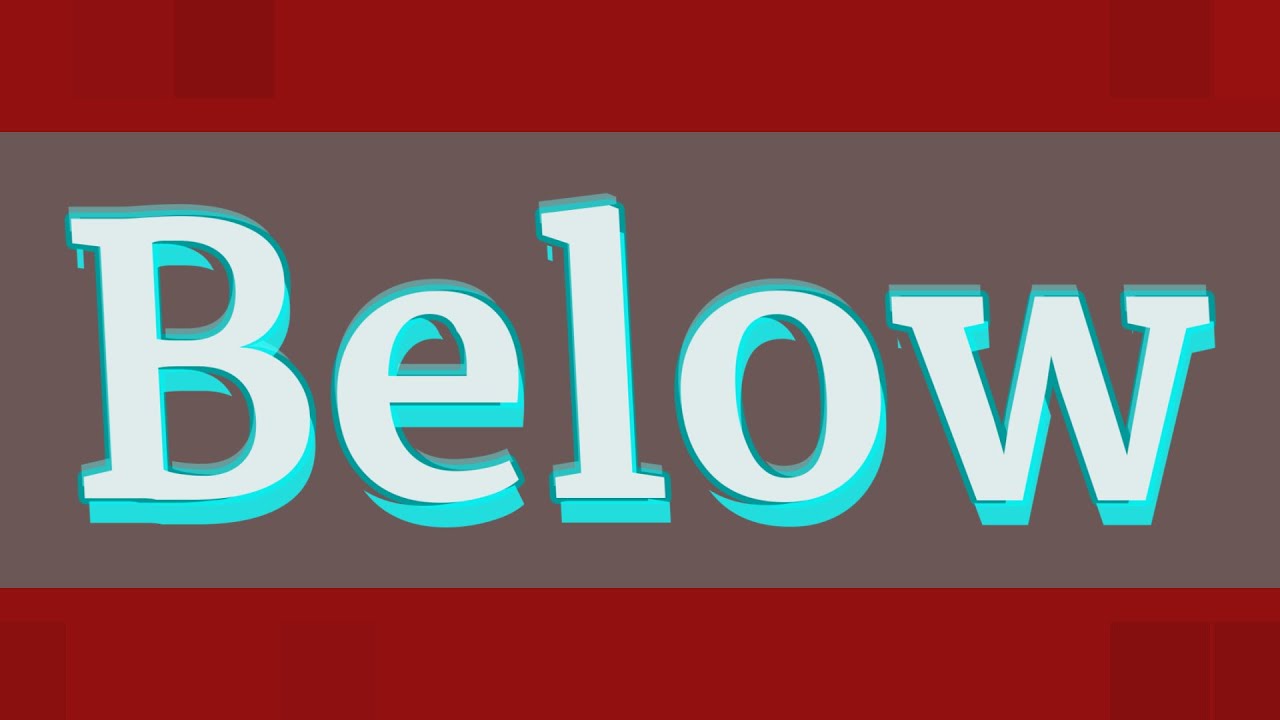 BELOW pronunciation • How to pronounce BELOW - YouTube