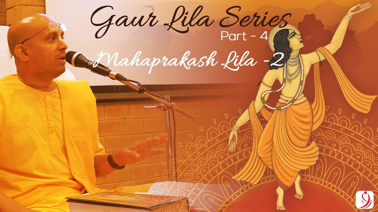 Mahaprakash Lila - 2 | Gaur Lila Series - Part 4 of 4 | Vraja Bihari ...