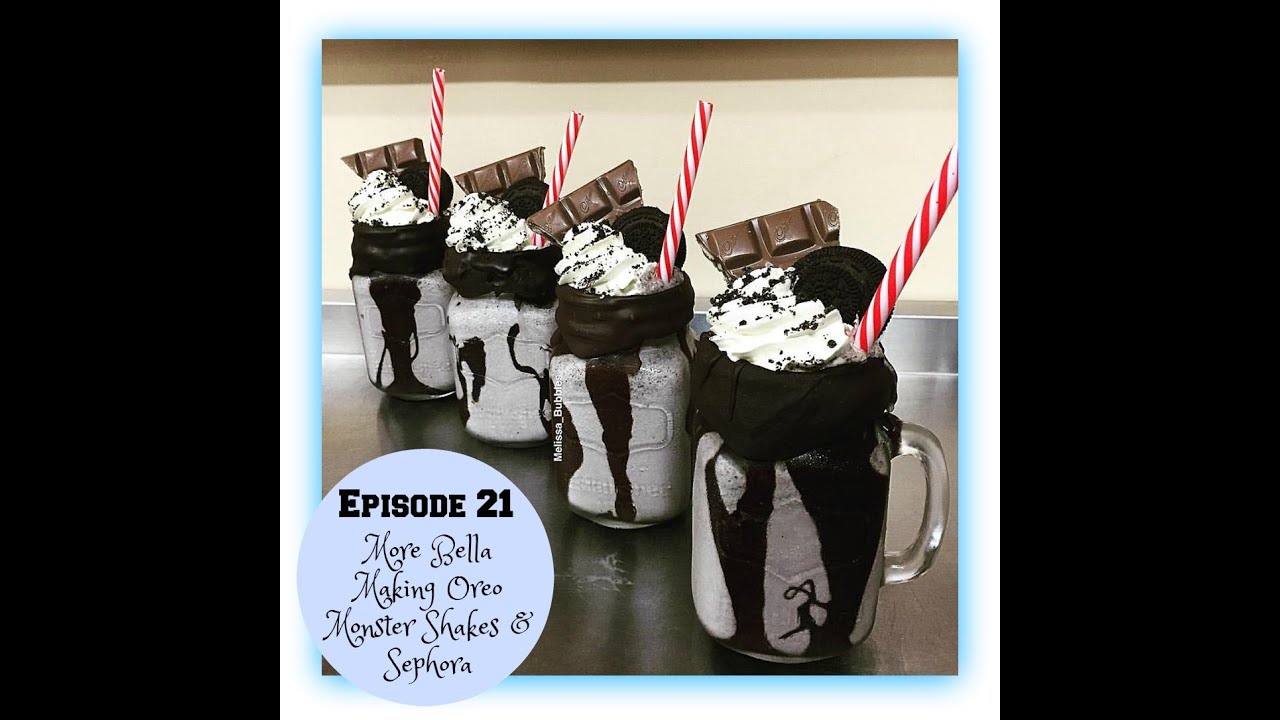 Episode 21- More Bella - Making Oreo Monster Shakes and Sephora - YouTube