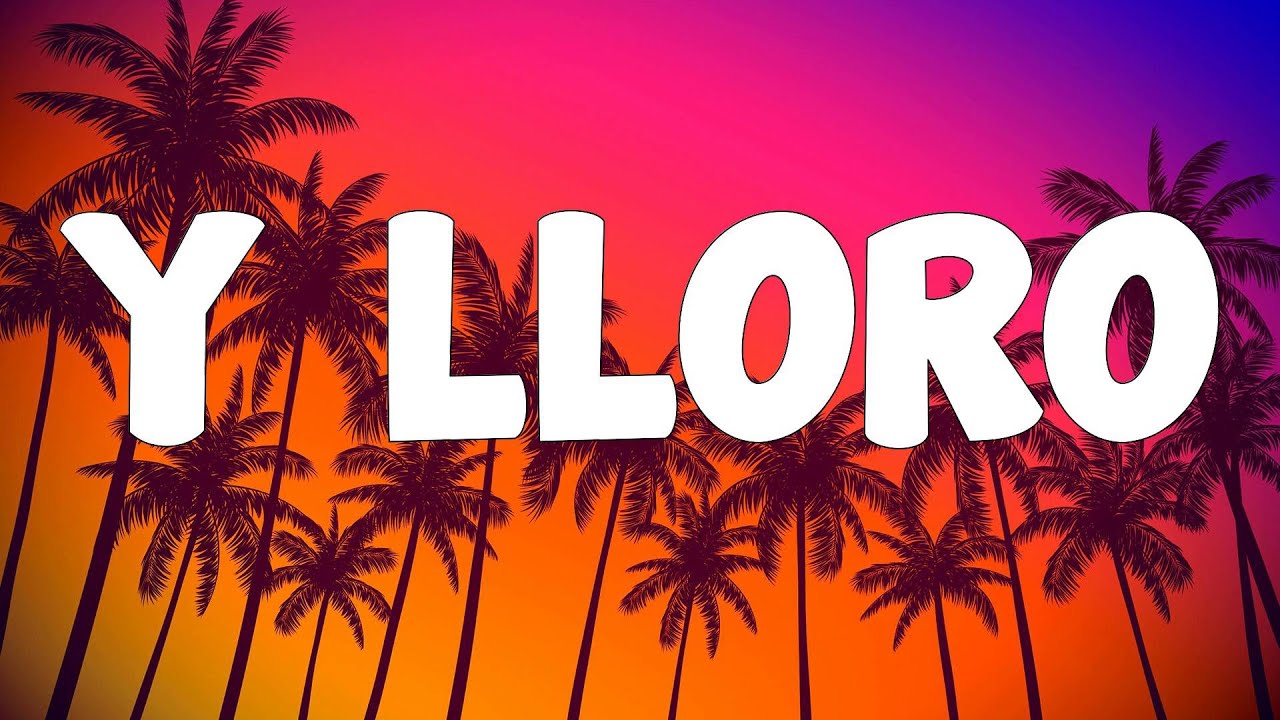 Junior H - Y LLORO (Letras/Lyrics) - YouTube