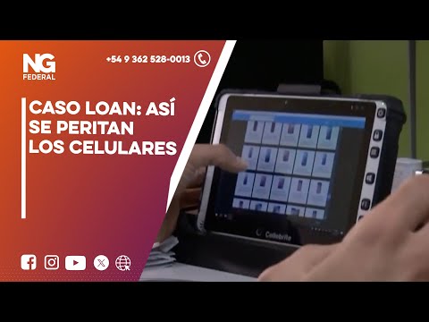 NGFEDERAL - CASO LOAN: ASÍ SE PERITAN LOS CELULARES