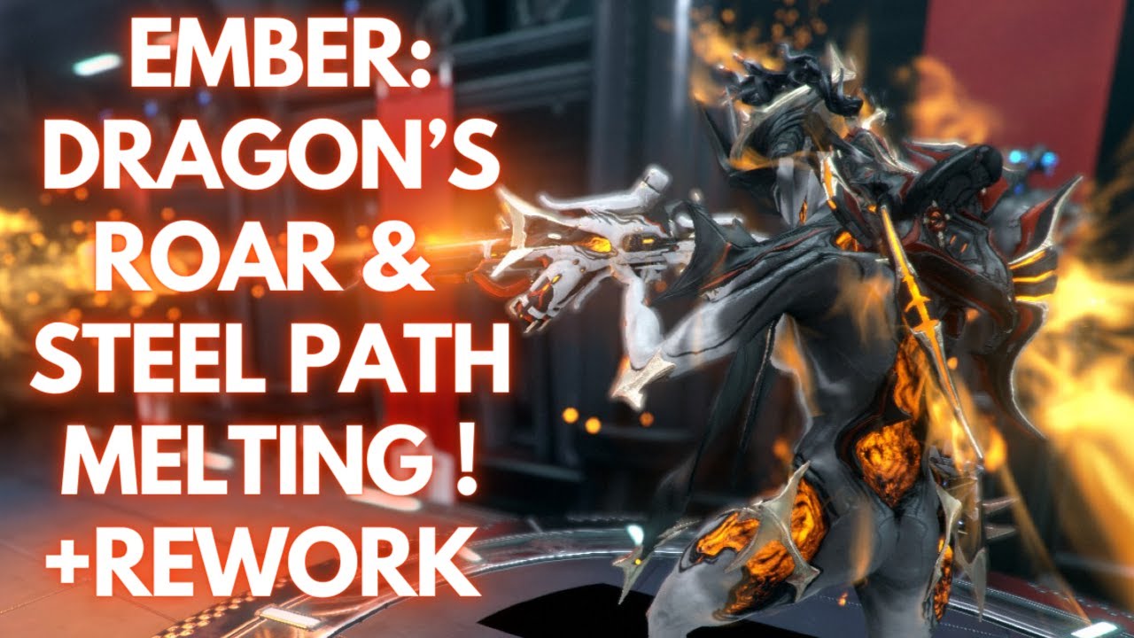 Ember: Dragon's Roar & Easy Steel Path, Her Rework & Glaives can do WHAT ! ? [Warframe] - YouTube