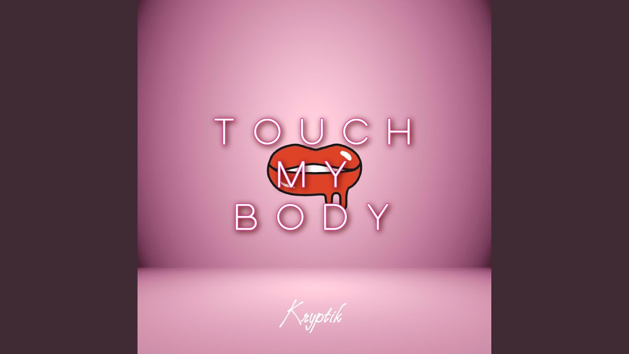 Touch My Body - YouTube