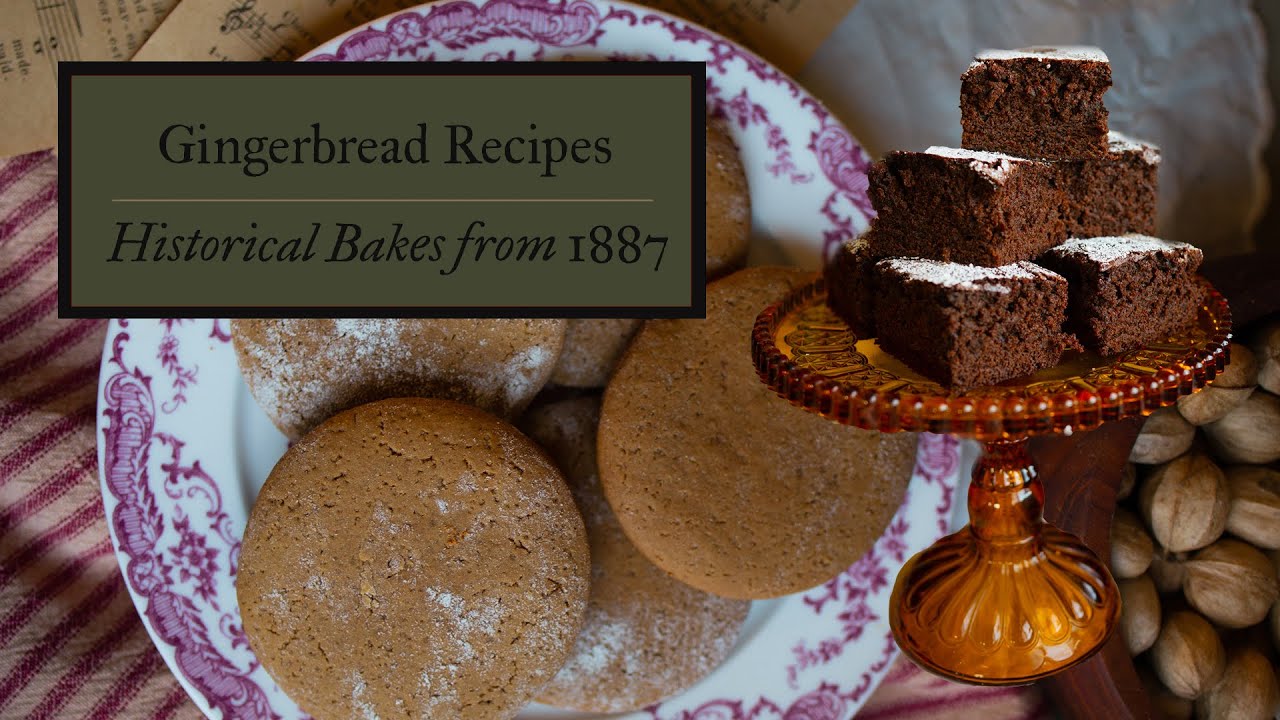 I Tried Baking Gingerbread Recipes from 1887: Cozy Historical Baking ...