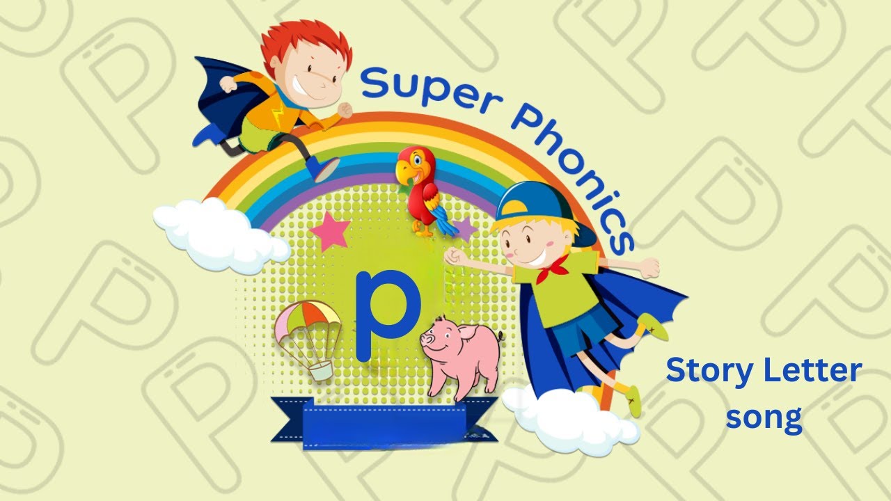 Super Phonics - Letter P | Animated Songs | Alphabet Rhymes For ...