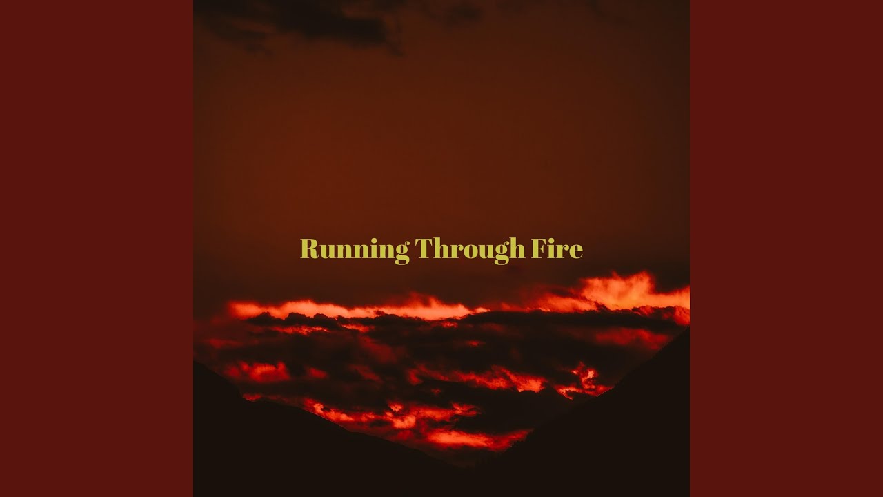 Running Through Fire - YouTube