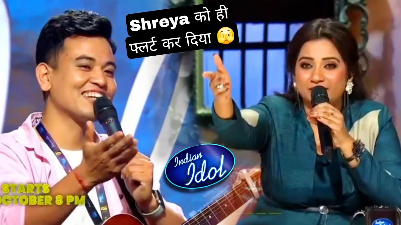 Dipankar ने Shreya Ghoshal को ही flert कर दिया 🫣, Indian idol season 16 ...