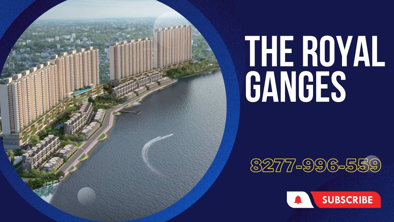 Kolkata's Longest Riverfront Living - THE ROYAL GANGES by Srijan Realty ...