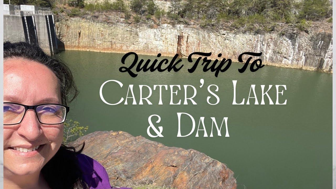 Our trip to Carter’s Lake and Dam in Talking Rock, Georgia #talkingrock ...
