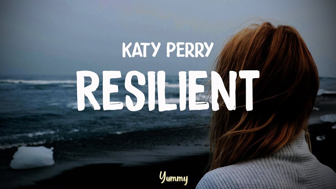 Katy Perry Resilient Lyrics - YouTube