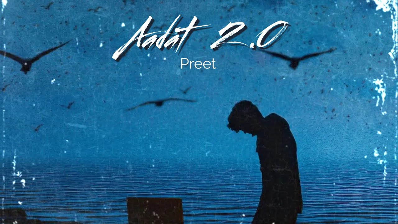 Aadat 2.0/Preet/Original Audio Song - YouTube