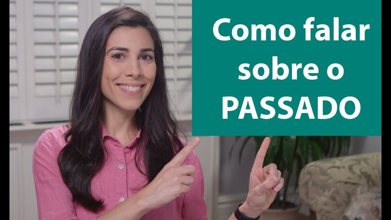 PAST TENSE In PORTUGUESE Speaking Brazilian YouTube past-tense-in-portuguese-speaking-brazilian-youtube