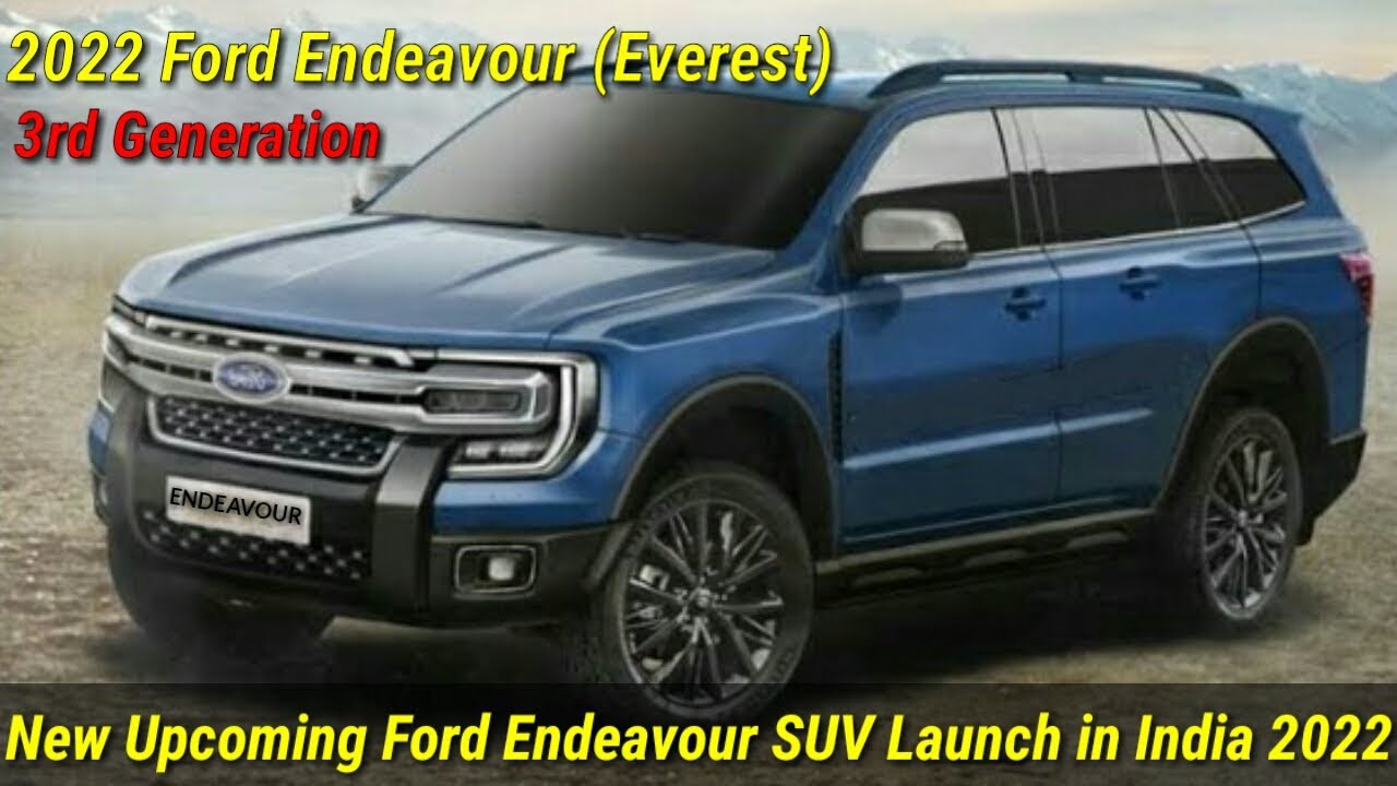 Upcoming Ford Endeavour (Everest) Next Generation SUV Launch in India ...