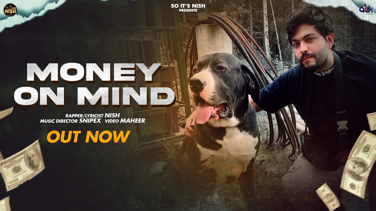 Money on Mind (Official Video) | Nish (Rapper) | Snipex | Maheer | So ...