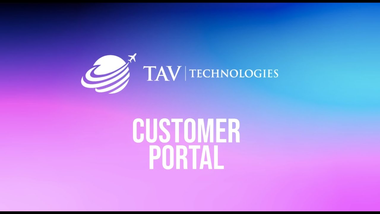 TAV Technologies Customer Portal. - YouTube