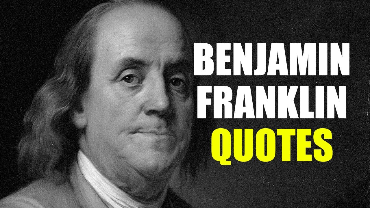 "Empowering Quotes by Benjamin Franklin That Will Change Your Life ...
