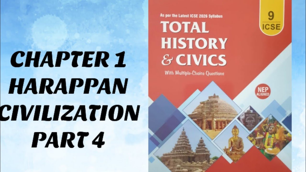 CH 1| THE HARAPPAN CIVILIZATION|PART 4 |CLASS 9| HISTORY| ICSE BOARD ...