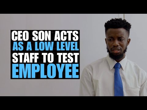 CEO Son Acts As LOW Level Staff To Test Employee | Moci Studios - YouTube