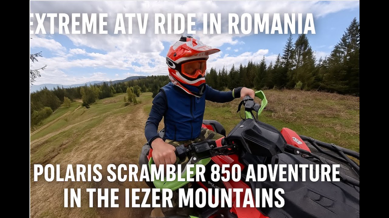 Extreme ATV Ride in Romania 🇷🇴 | Polaris Scrambler 850 Adventure in the ...