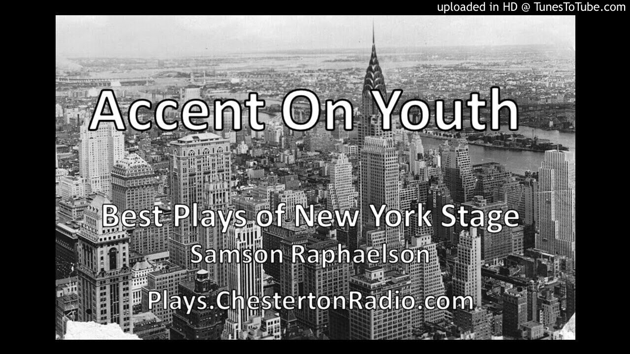 Accent on Youth - Samson Raphaelson - Best Plays of New York Stage - YouTube
