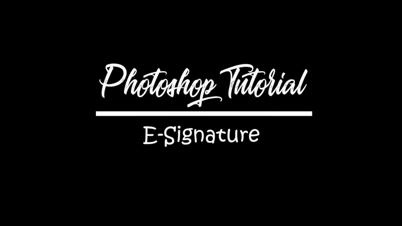 Adobe Photoshop Tutorial #2 | Create E-Signature - YouTube