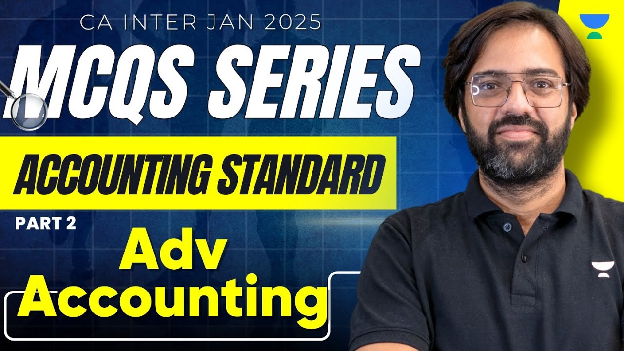 CA Inter Jan 25 | MCQ Series | Accounting Standards | Part 2 | Adv ...