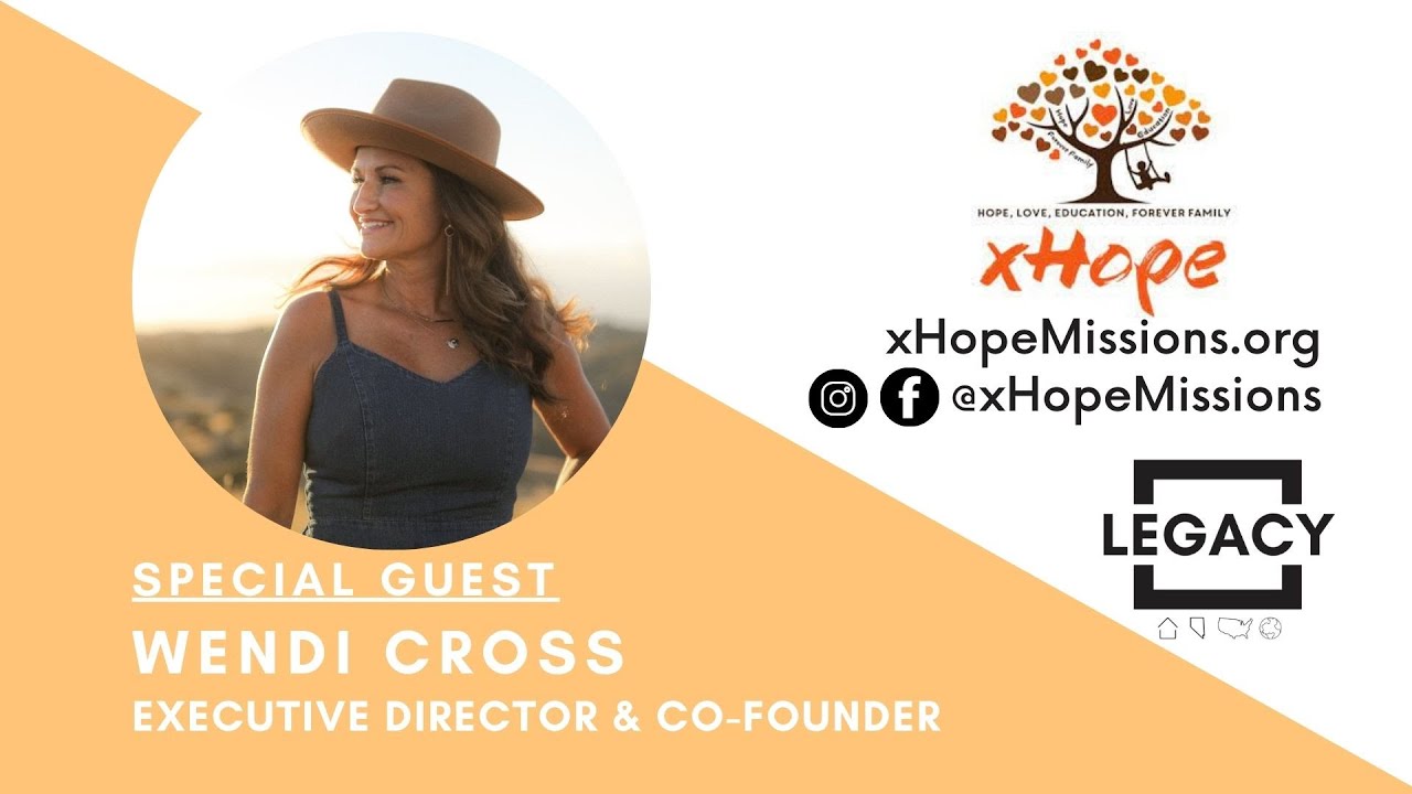 LEGACY through Missions // xHope & Uganda // Interview w/ Wendi Cross ...