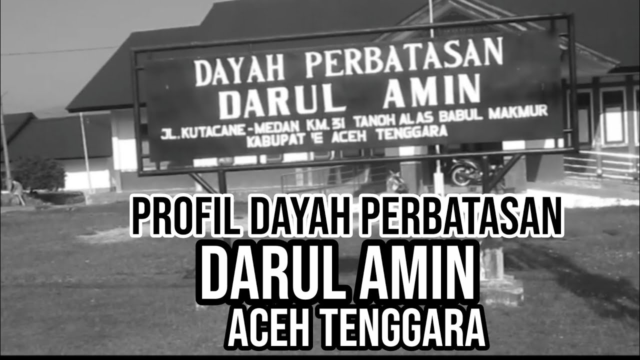 PROFIL DAYAH (PESANTREN) DARUL AMIN ACEH TENGGARA - YouTube