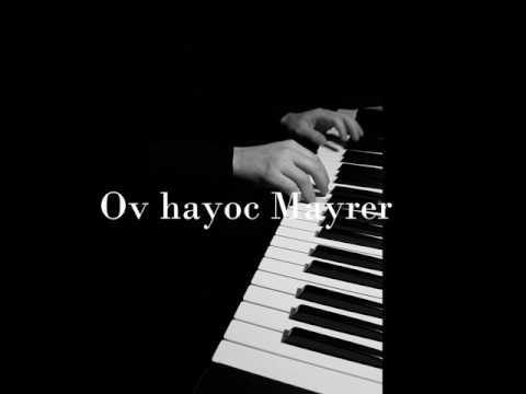 Ov hayoc Mayrer - ANTSCHO
