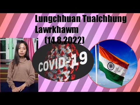 Lungchhuan Tualchhung Lawrkhawm(14.8.2022)