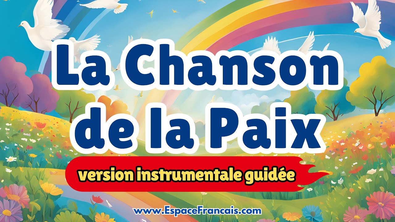 La Chanson de la Paix (Version instrumentale guidée) | Chantons pour un ...